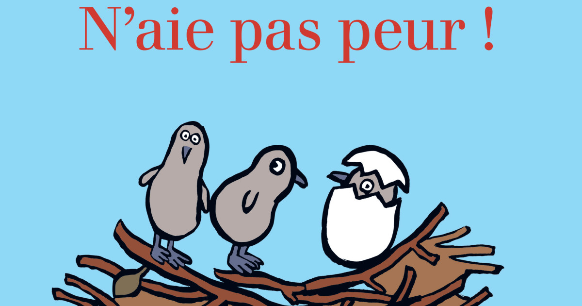 N'aie pas peur ! - Éditions Sarbacane