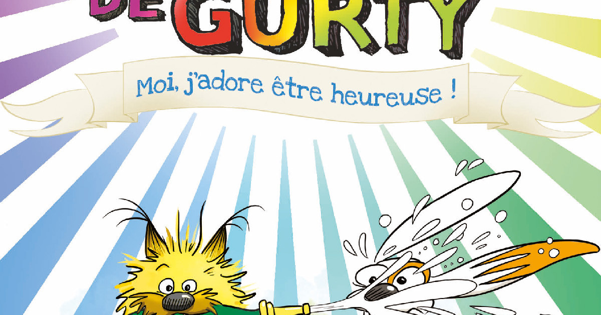 Le Journal de Gurty : Moi, j'adore être heureuse - Éditions Sarbacane